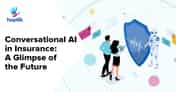 How Conversational AI Enhances the Insurance Customer’s Journey