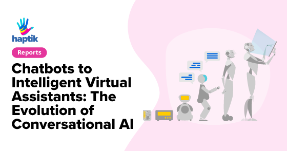 Conversational AI growth: Chatbots to Intelligent Virtual Assistants